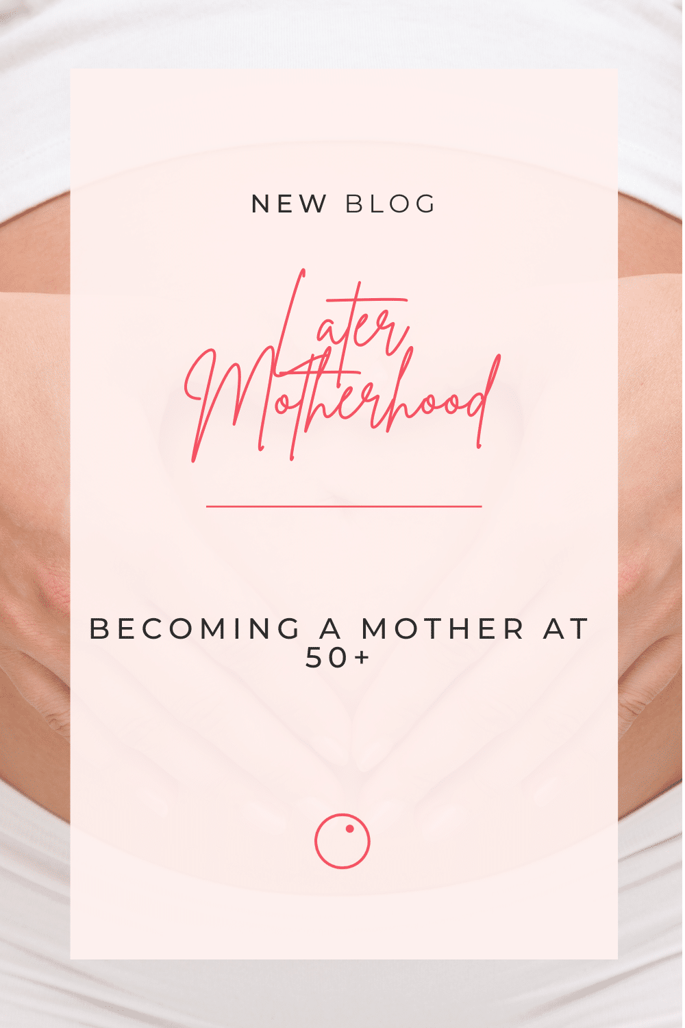 Becoming a mother later in life – what you should know about having a ...